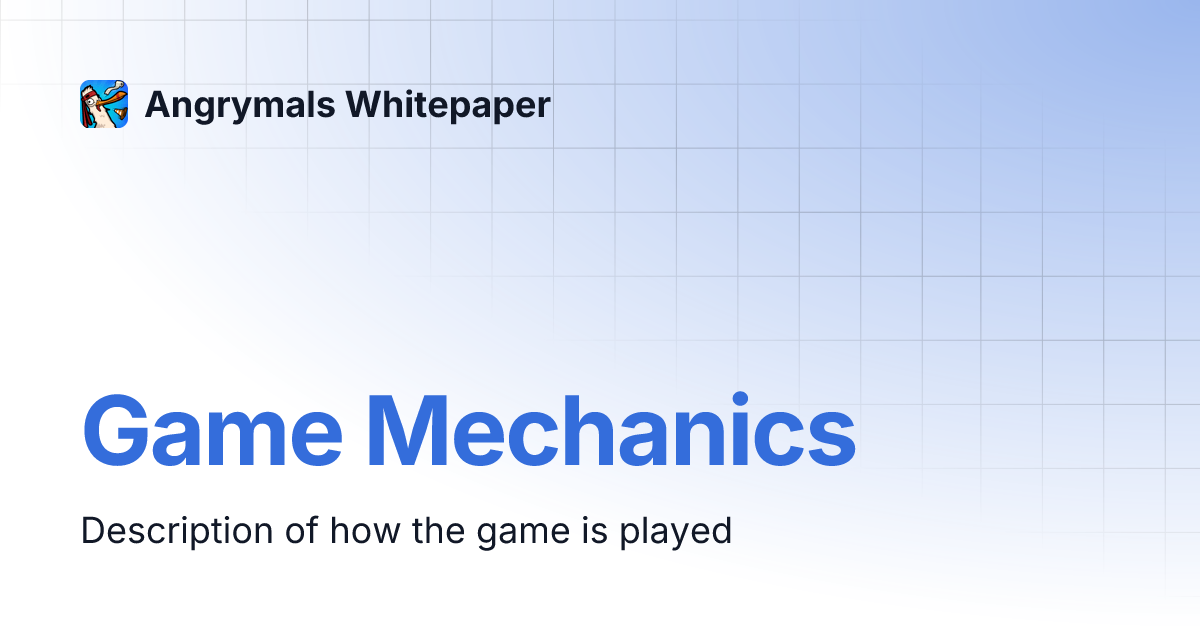 Game Mechanics | Angrymals Whitepaper